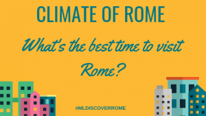 Climate of Rome, weather and temperatures of the Eternal City